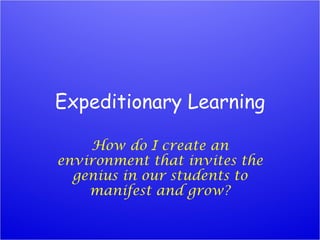 Expeditionary learning ppt | PPT
