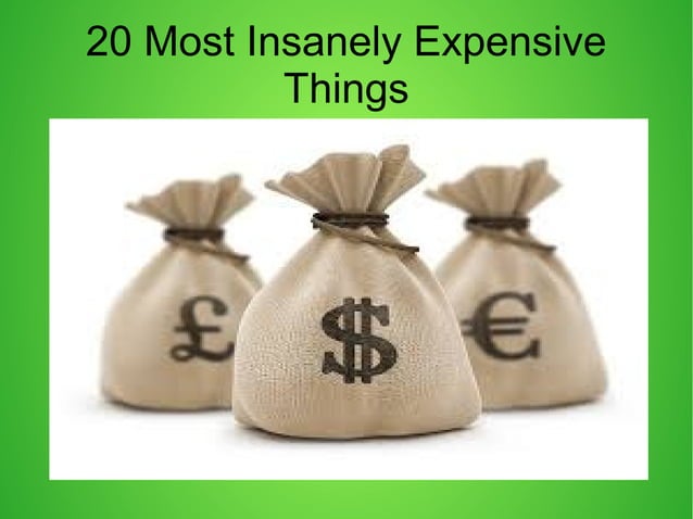 Pecha Kuch - 20 Most Insanely Expensive Things- Mahendra Singh | PPT