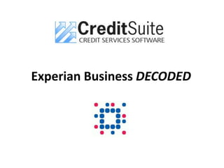 Experian Business- Decoded Final | PPT
