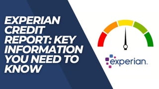 Experian Credit Report Key Information You Need to Know | PPT