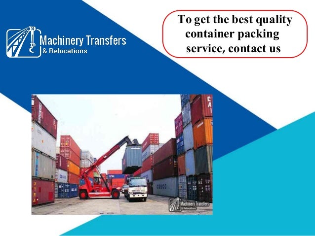 Experience a hassle free container packing service with us