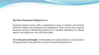 Experience Design Services: Innovating User Interactions for Tomorrow | PPT