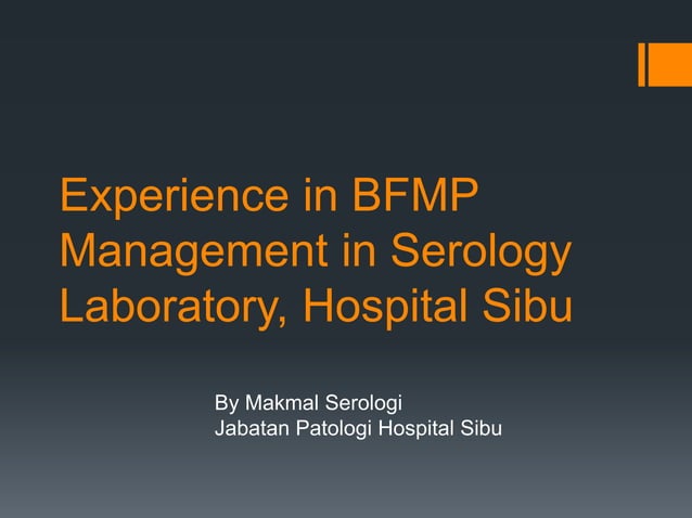 Experience in BFMP Management in Serology/Parasitology Unit, Pathology ...
