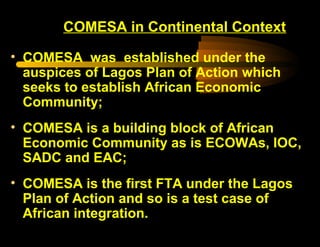 COMMON MARKET FOR EASTERN AND SOUTHERN AFRICA Experience of comesa in ...