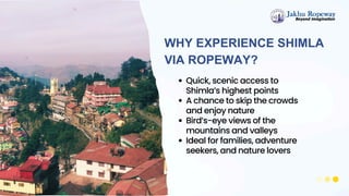 Experience the Majestic Jakhu Ropeway in Shimla | PPT