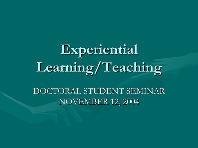 Experiential Learning | PPT | Education