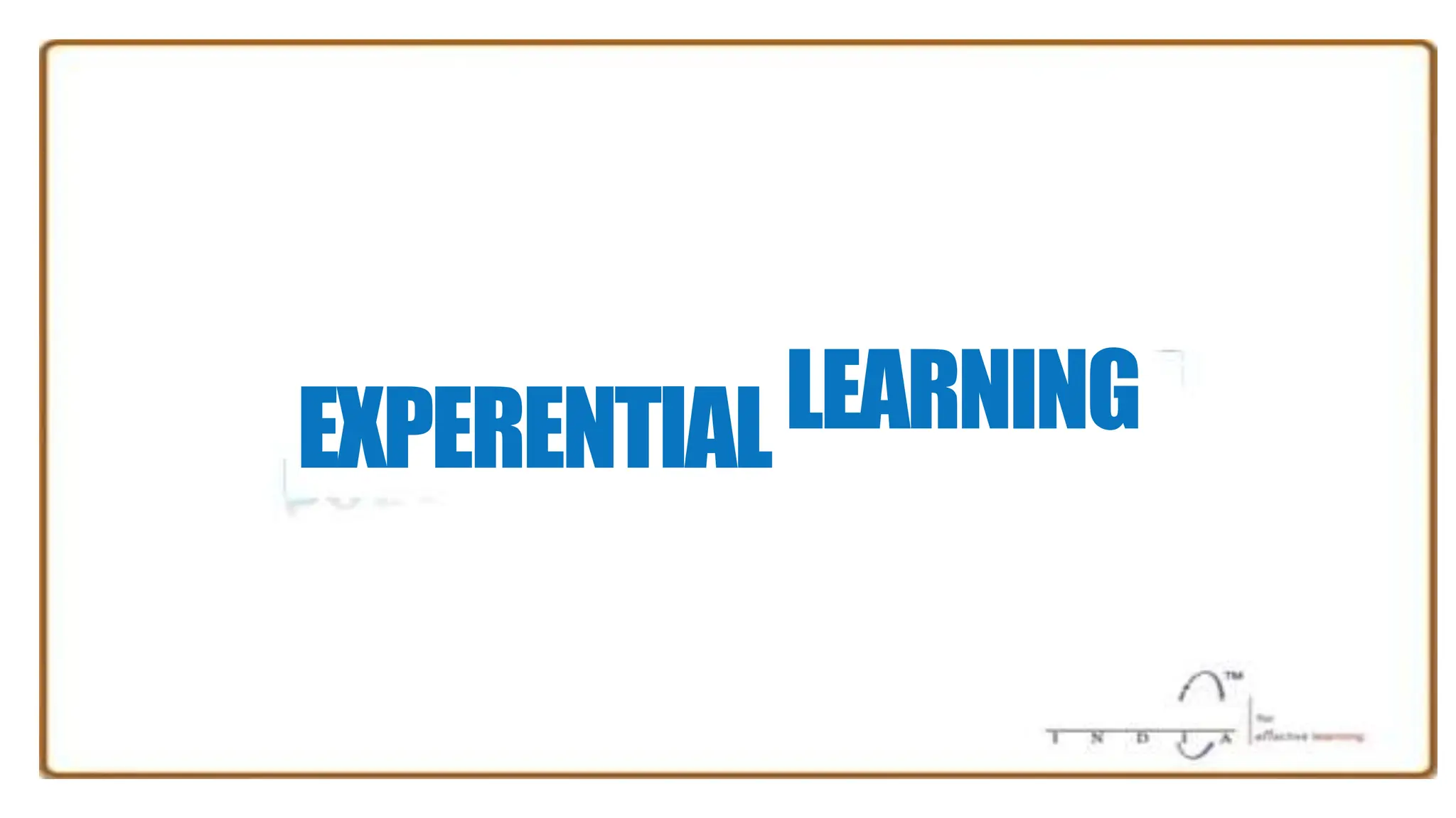 experiential-learning-an-effective-learning-method.pptx