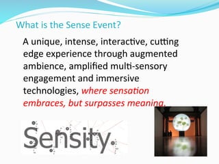 Experiential entertainment making a sense event - Derek Woodgate | PDF ...