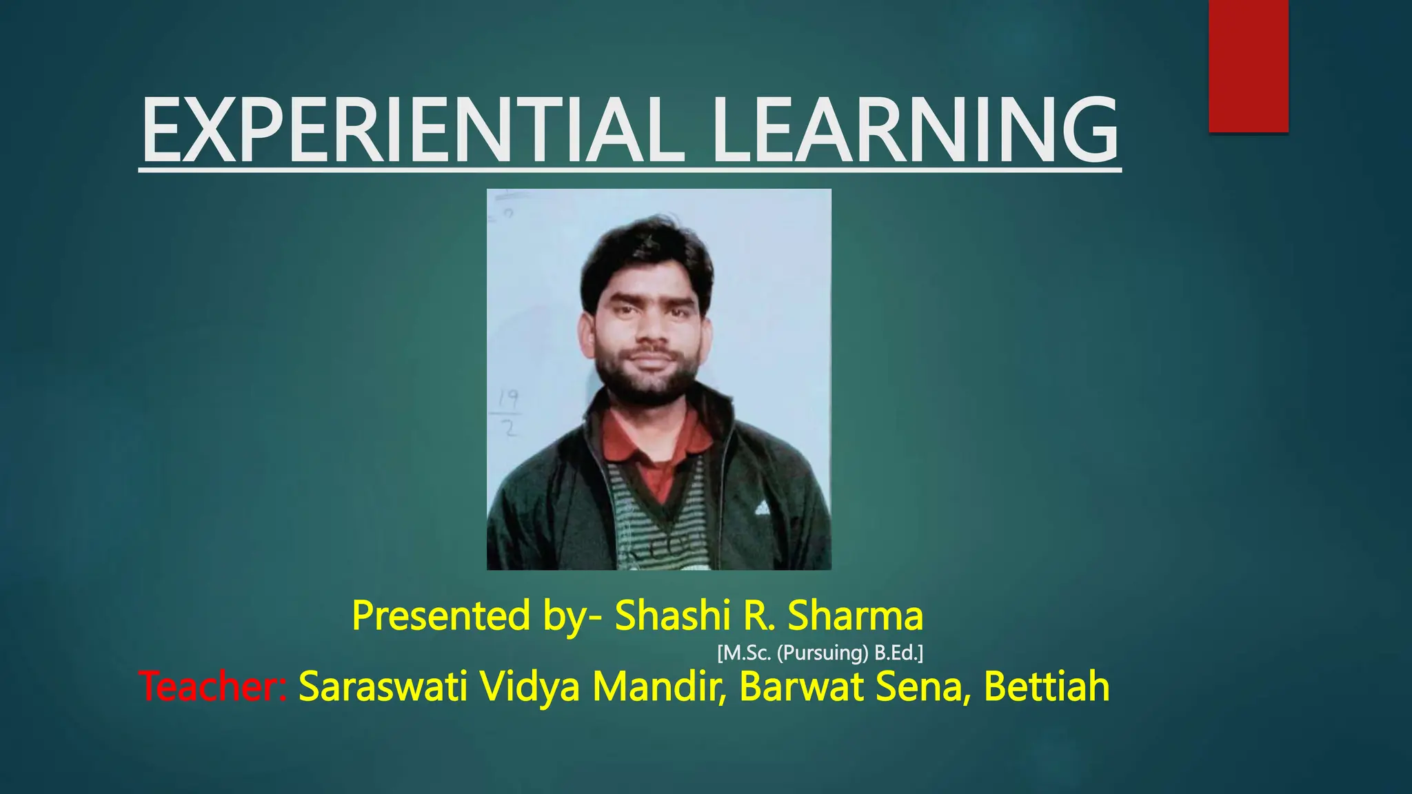 Experiential learning By Shashi R. Sharma.pptx