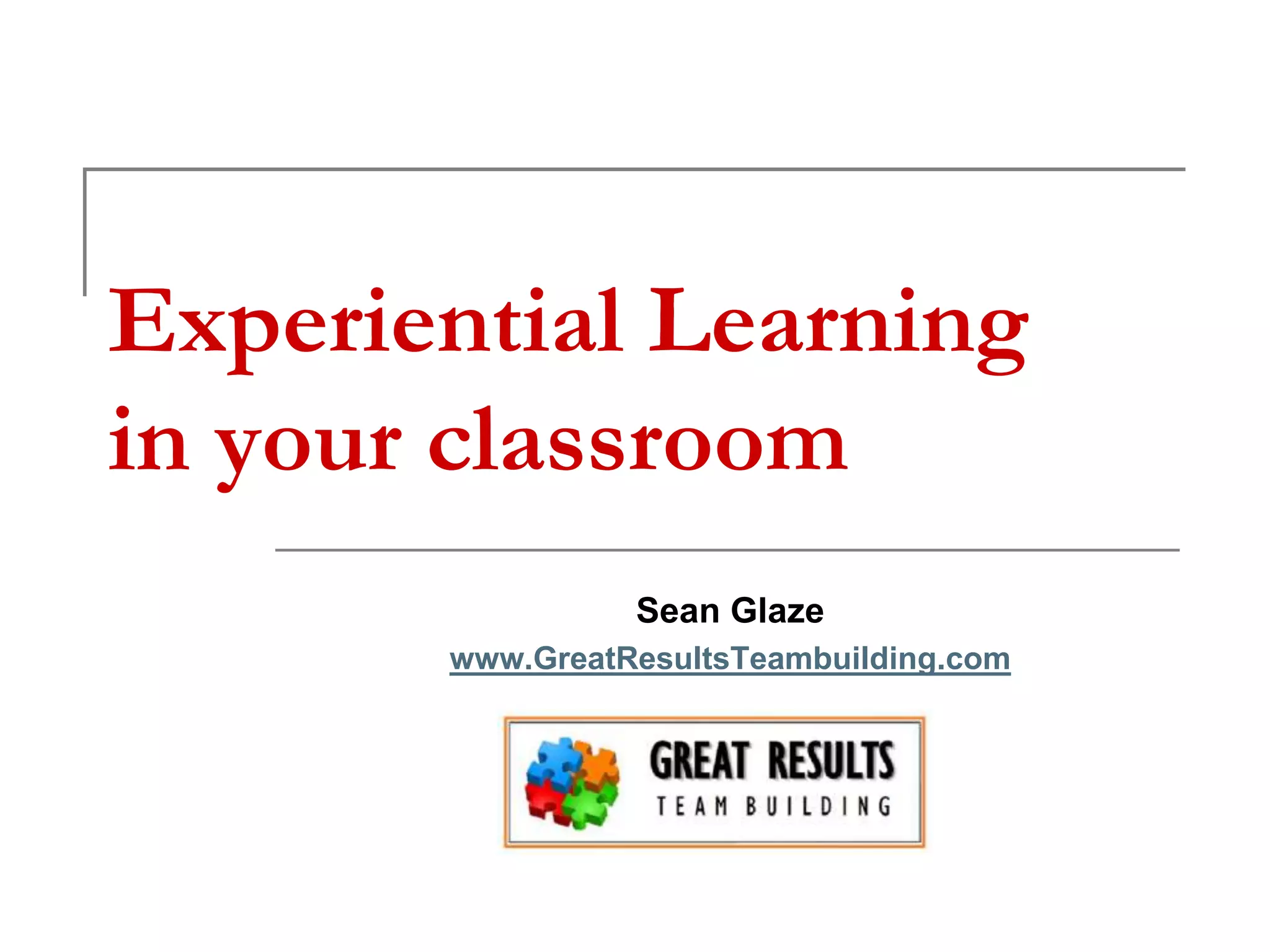Engage students with experiential learning in your classroom | PPT