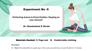 Performing Prone Position Asanas- Sleeping on your back. | PPTX ...
