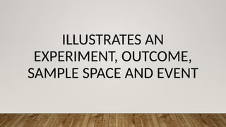 Experiment-event-sample-space... (1).pptx