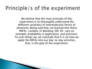 Experiment 1 [Intermolecular Forces of Attraction] | PPTX