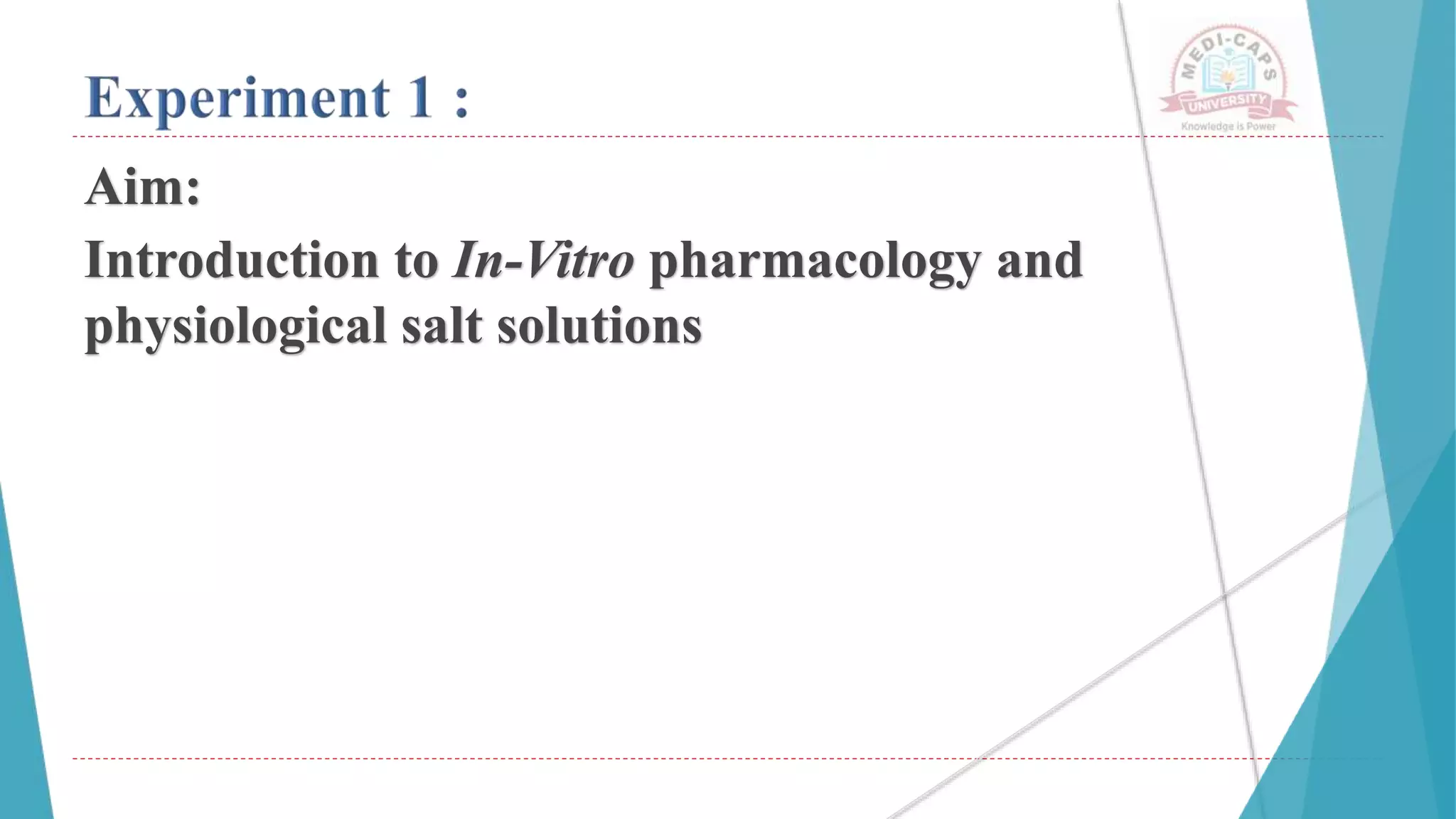 Experiment 1 Introduction to In-Vitro pharmacology and physiological ...