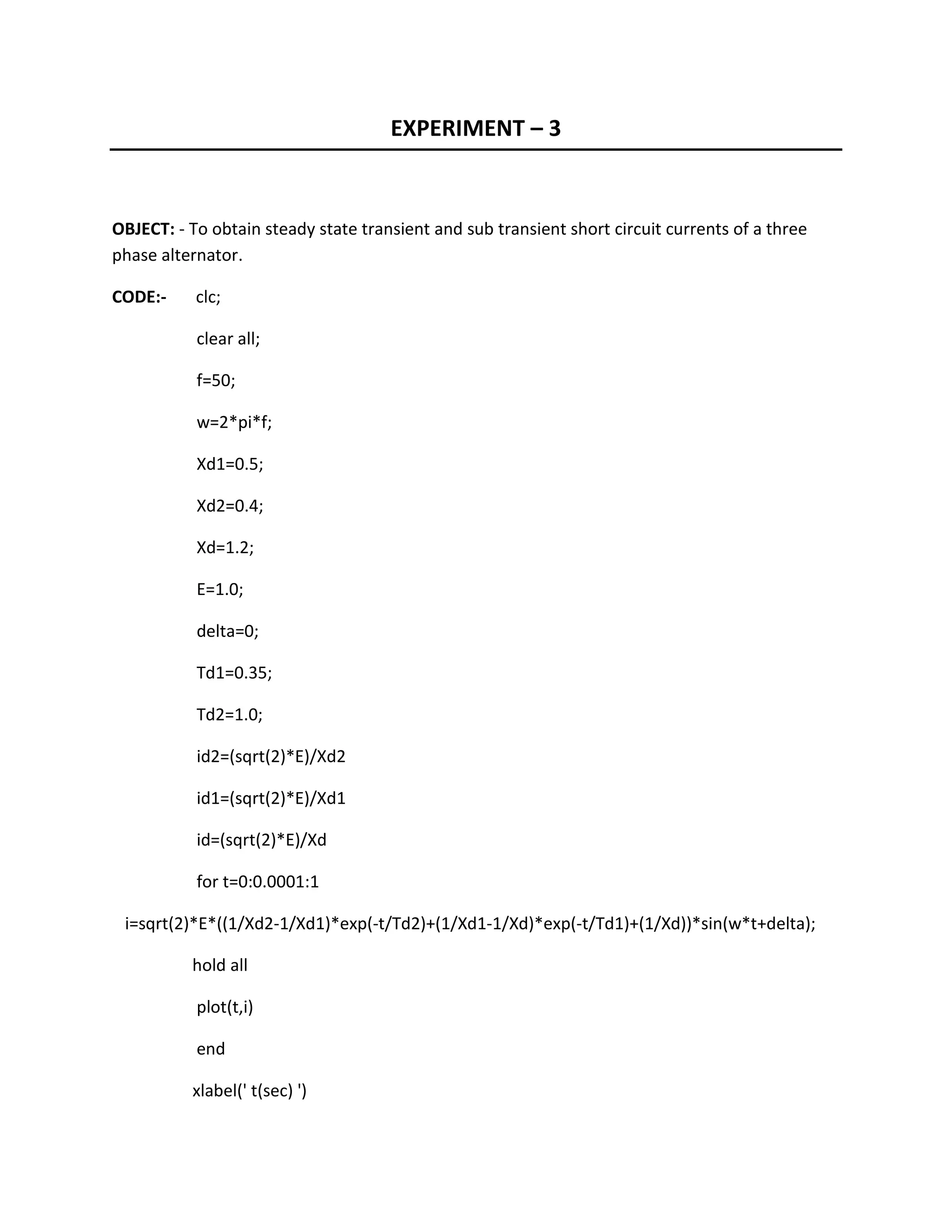 To obtain steady state transient and sub transient short circuit ...