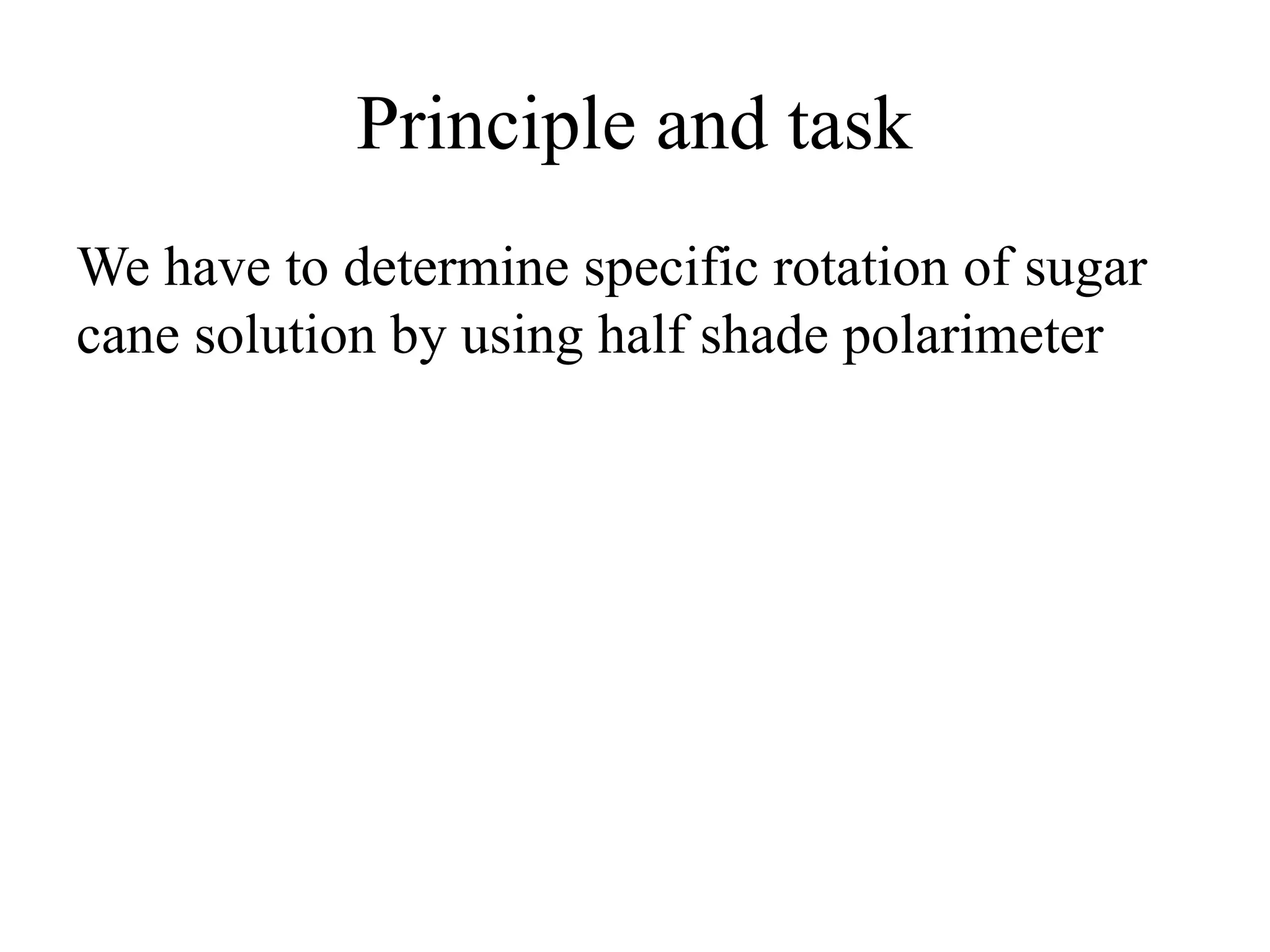 Specific rotation of sugar cane solution | PPTX