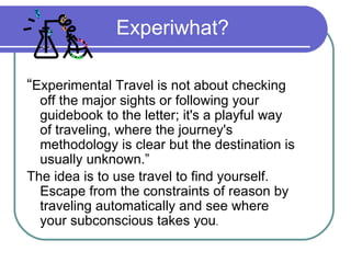 Experimental Travel Tutorial | PPT