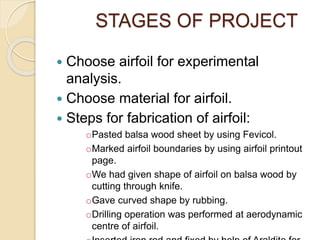 Experimental analysis of different airfoil in wind tunnel | PPTX
