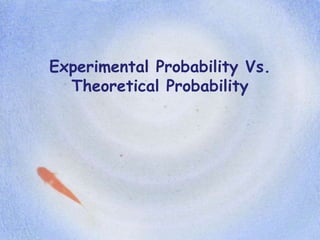 Experimental and Theorethical probability.ppt