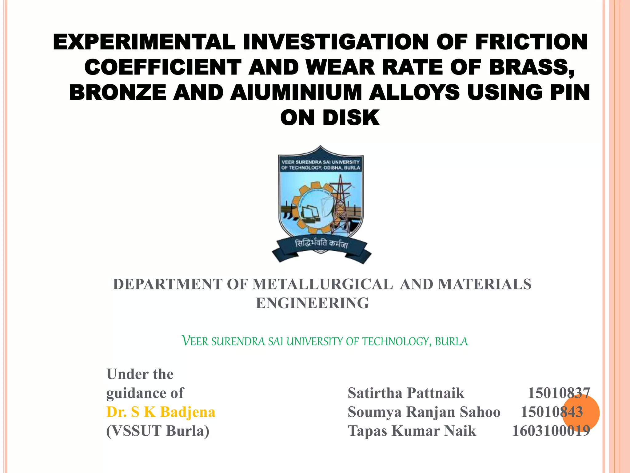 Experimental Invesigation Of Wear Rate And Coefficiebt Of Friction Brass Bronze And Alluminium