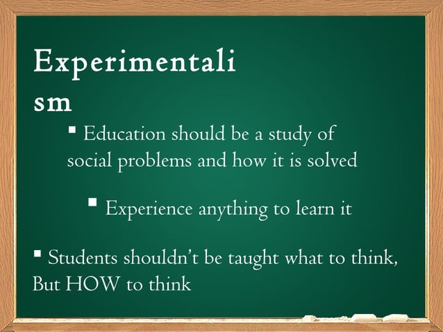 Experimentalism in Education | PPT | Education