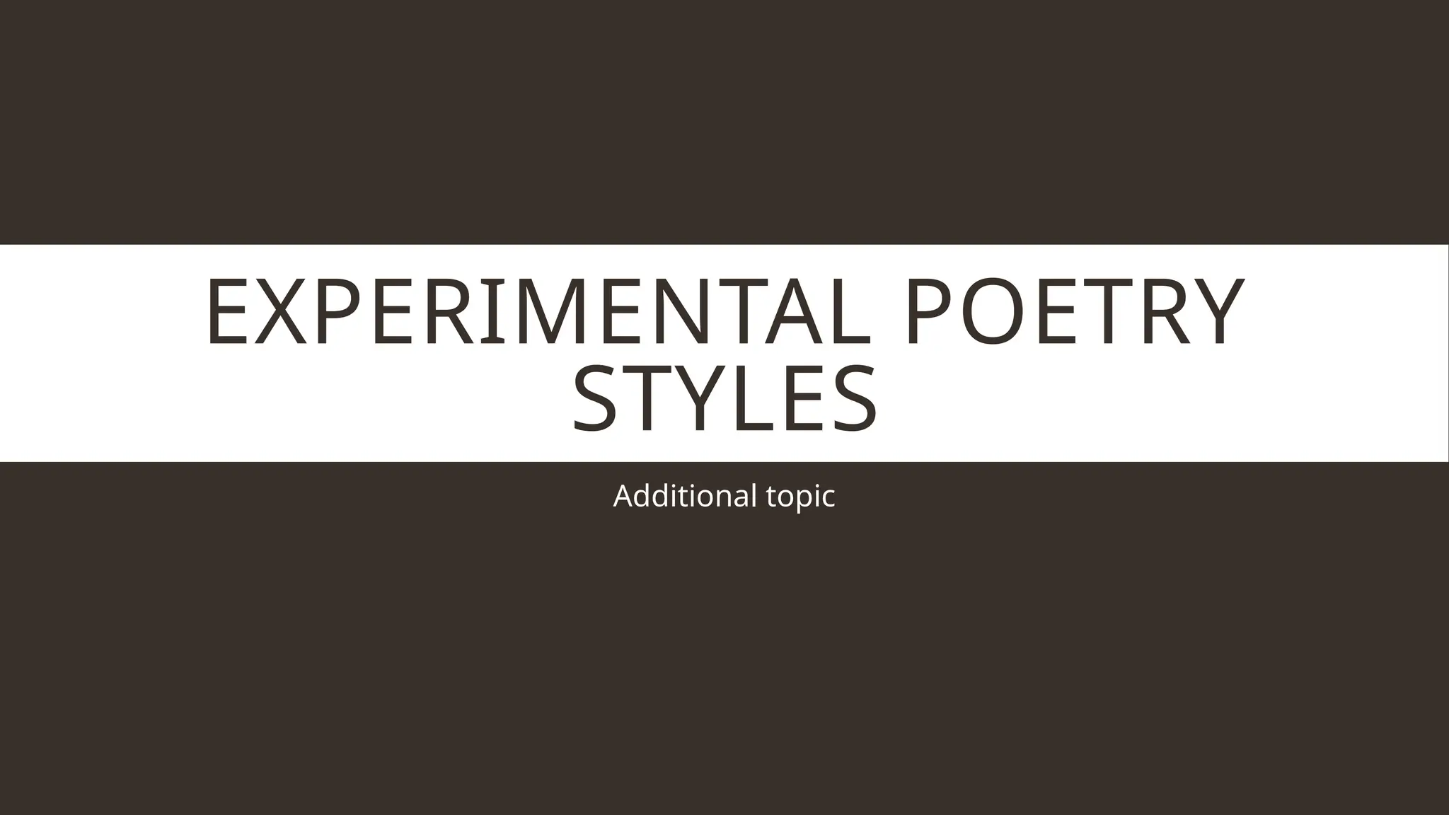 Experimental poetry styles for creative writing learners fiction | PPTX
