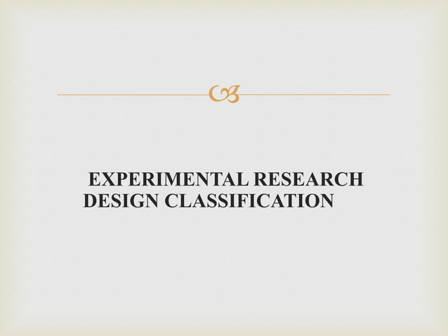 Experimental research design | PPTX | Science