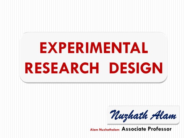 Experimental Research Design (True, Quasi and Pre Experimental Design ...