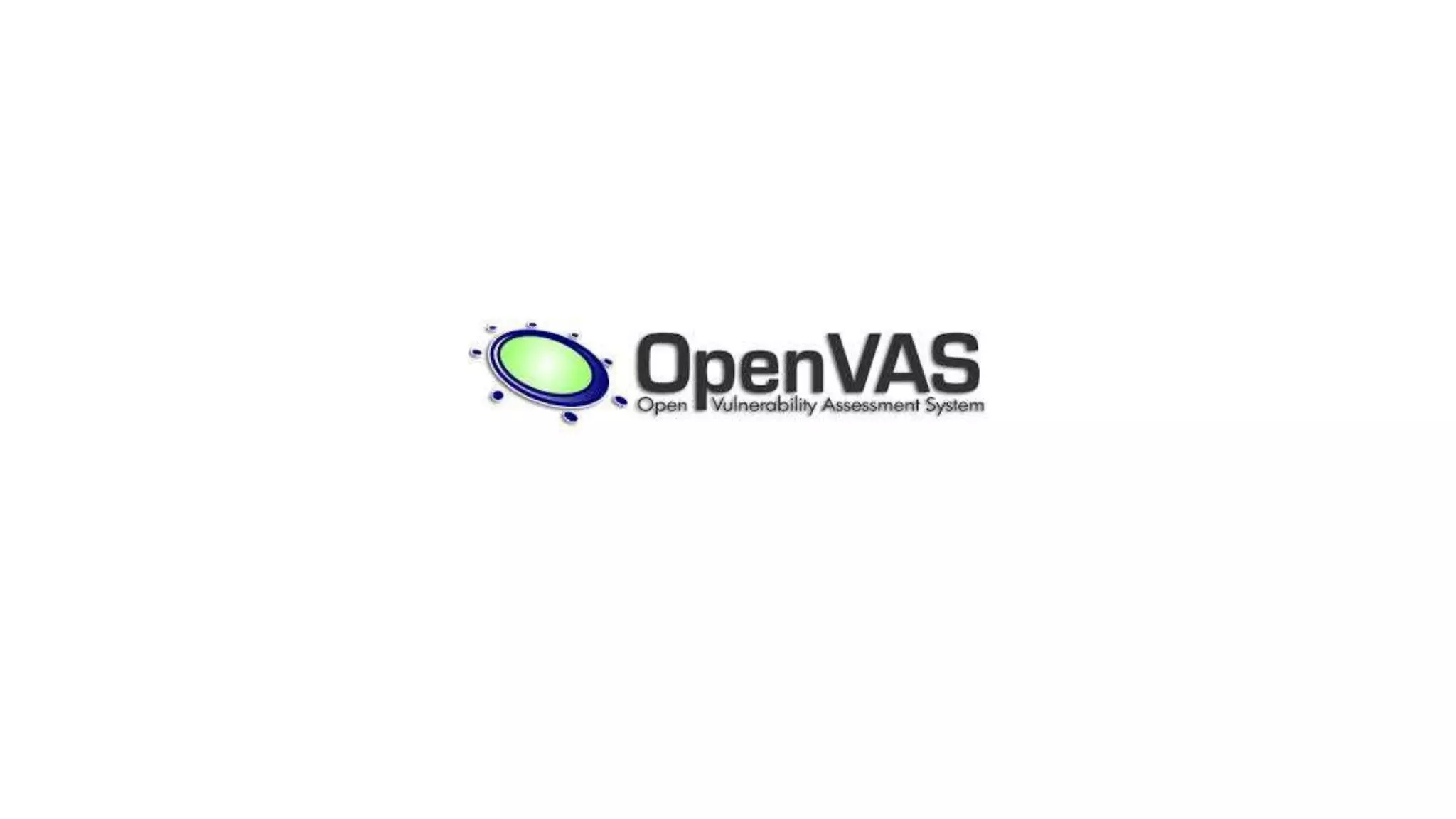 What is OpenVAS? The Leading Free Vulnerability Scanner | PPT