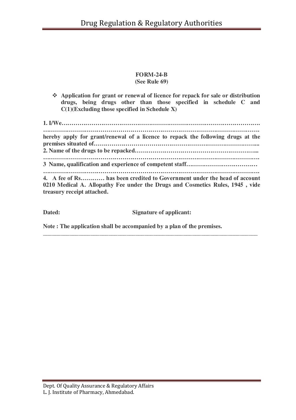 To prepare an application for manufacturing license for allopathic ...