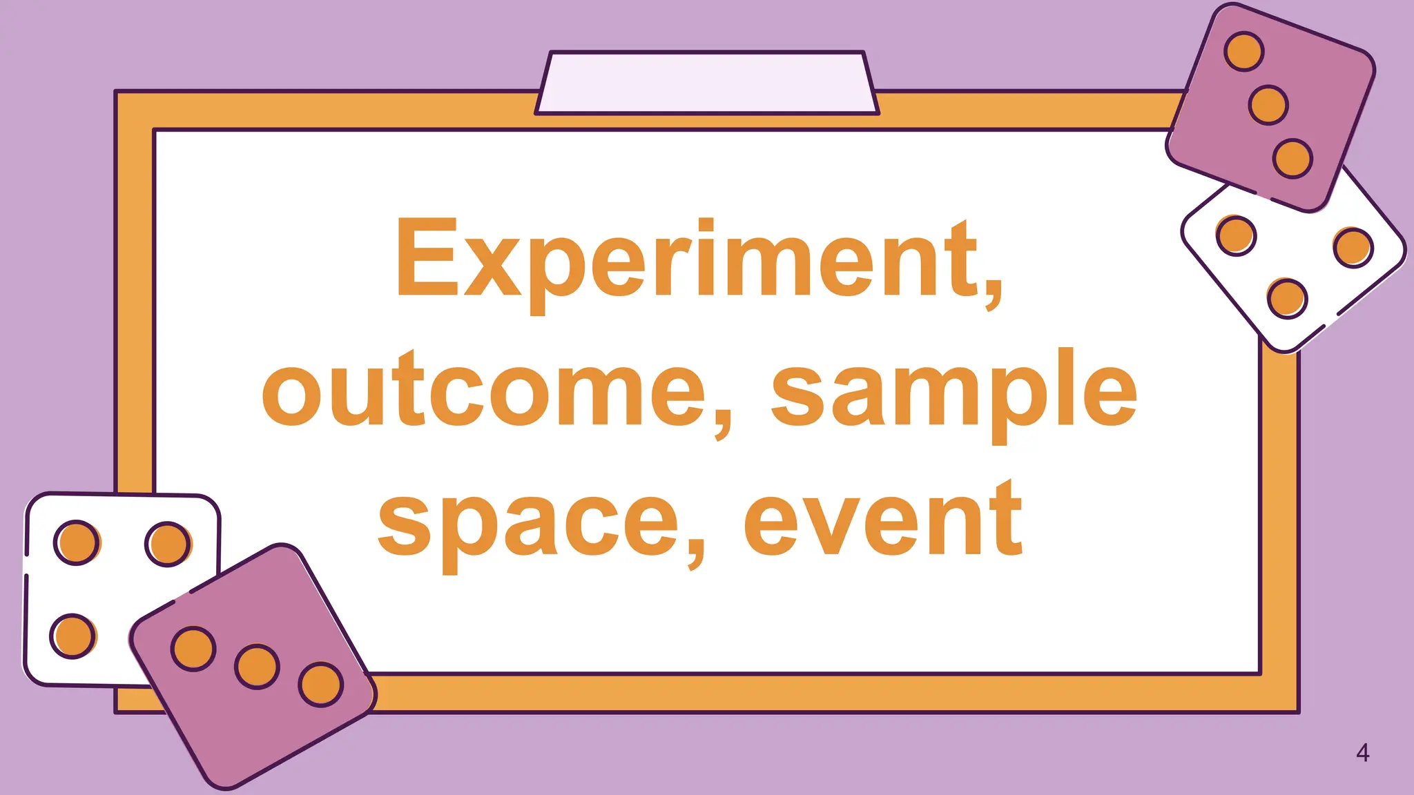 Experiment, event, sample, outcome, sample space | PPTX