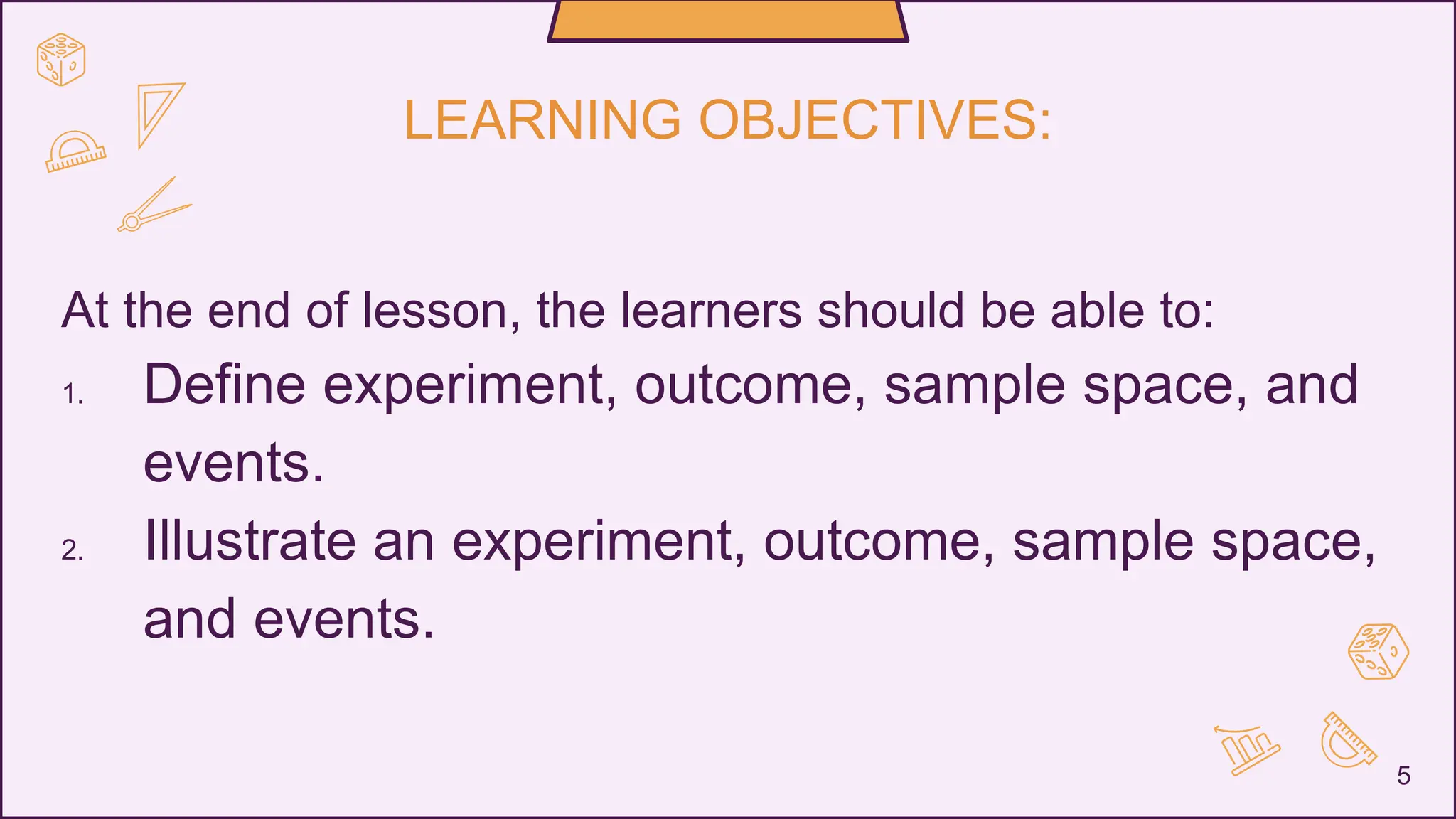 Experiment, event, sample, outcome, sample space | PPTX