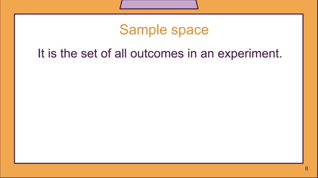 Experiment, event, sample, outcome, sample space | PPTX | Education