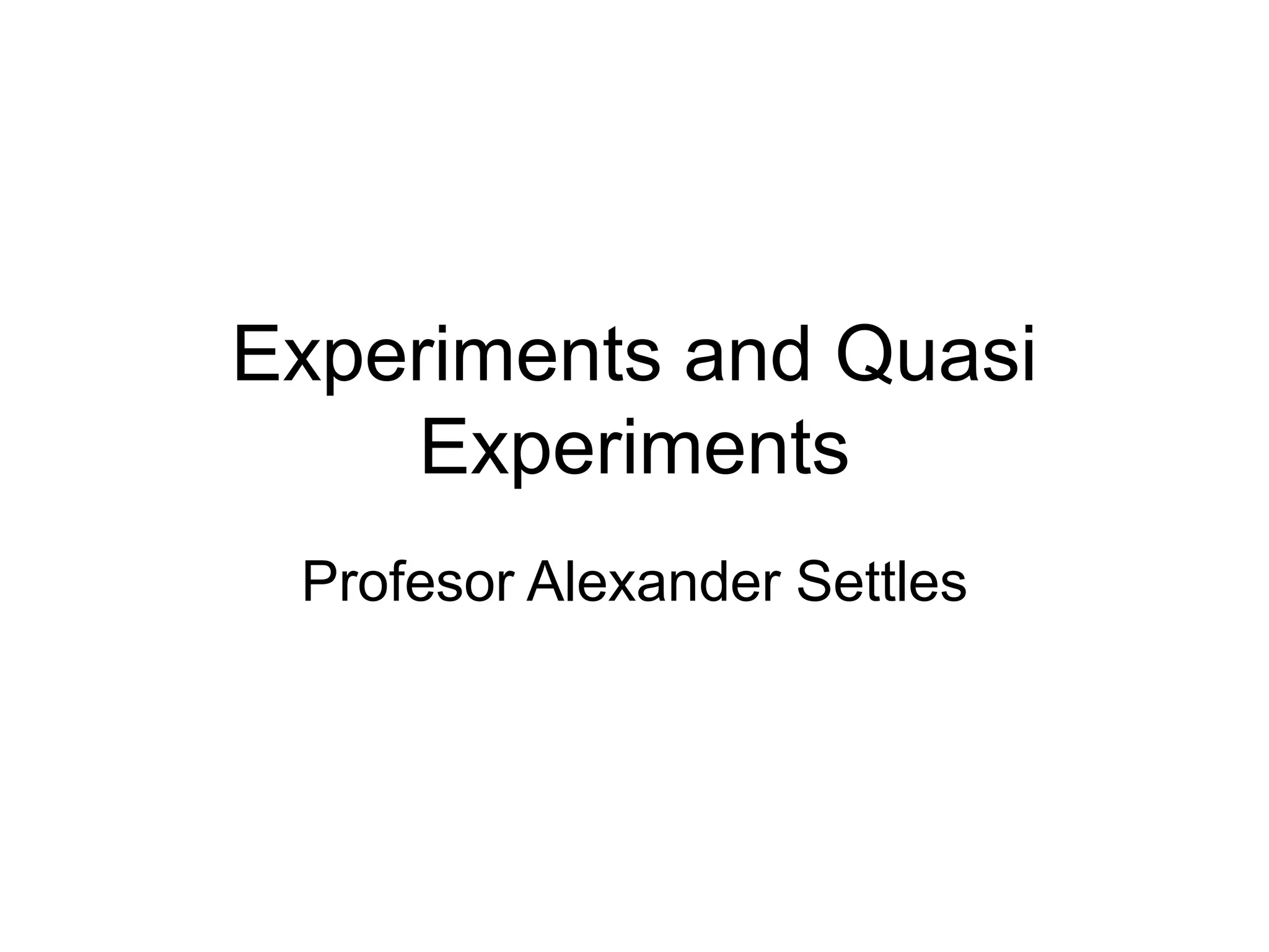 Experiments and Quasi Experiments Psychology | PPT