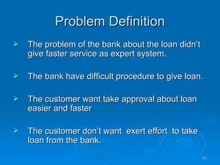 EXPERT SYSTEM FOR LOAN BY BANK | PPT