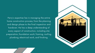 Expert Home Construction Management by Perry Adam Lieber | PPTX