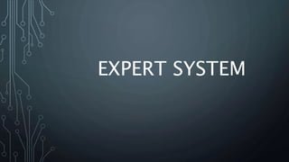 Expert System (Forward and Backward Chaining) | PPT