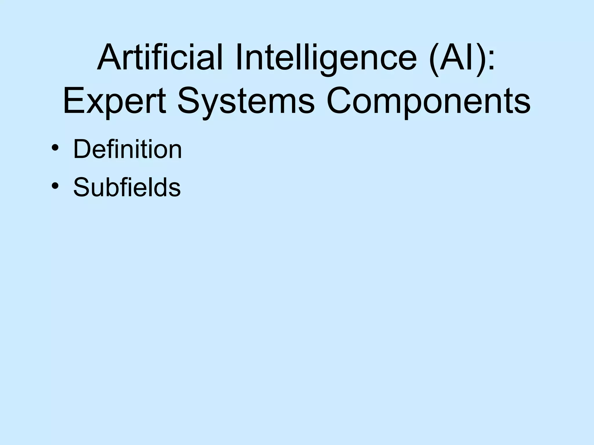 Artificial Intelligence: Expert Systems Components | PPT