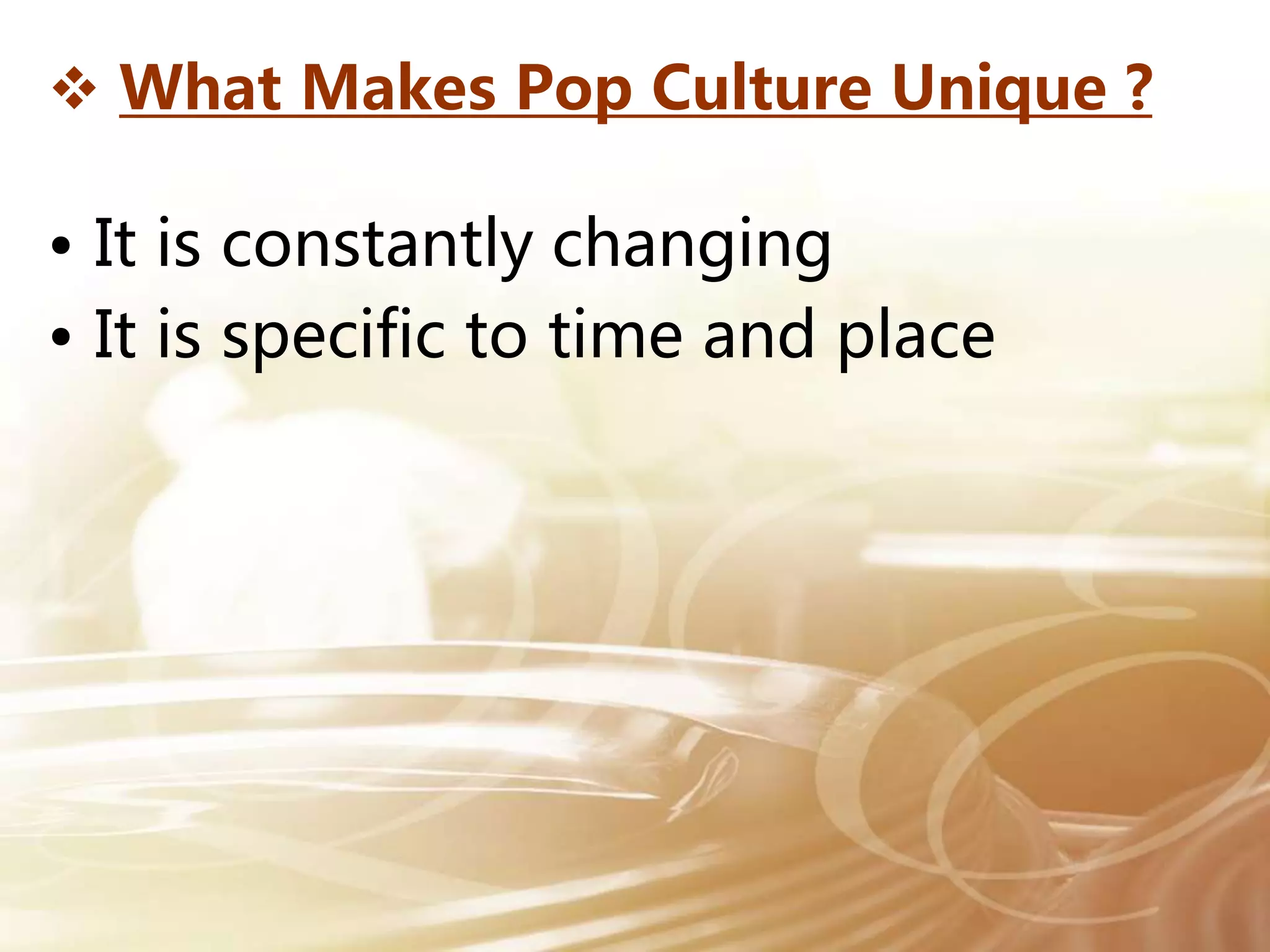 Explain Popular Culture | PPTX