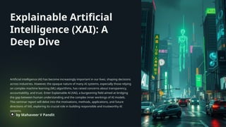Explainable-Artificial-Intelligence-XAI-A-Deep-Dive (1).pptx