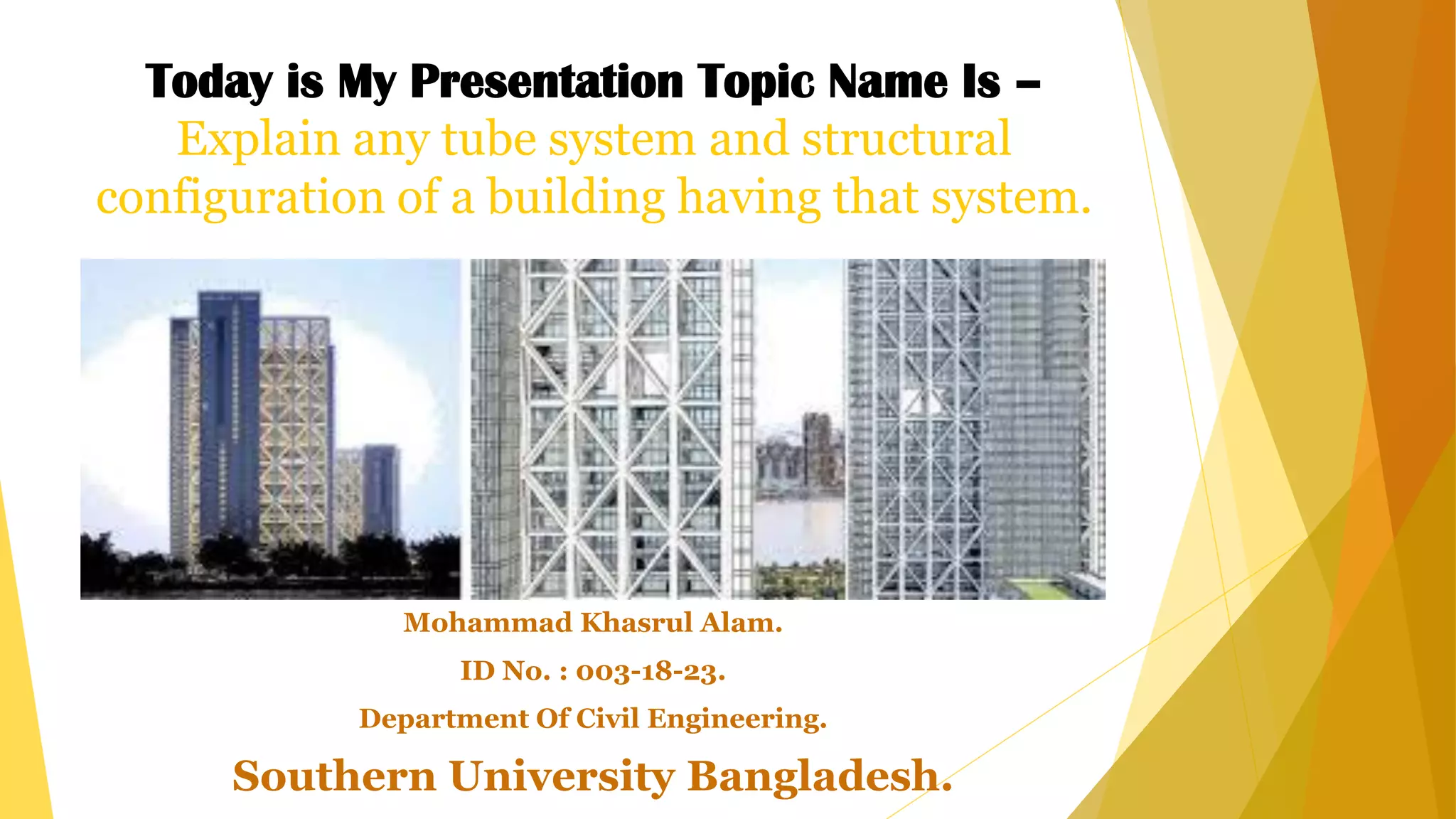 Explain any tube system and structural configuration of a building ...