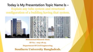 Explain any tube system and structural configuration of a building ...