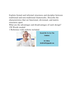 Explain formal and informal structures and decipher between tradit.docx
