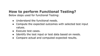 Explain functional testing and its types | PPT