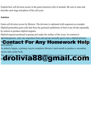 Explain how cell division occurs in the germ (meiosis) cells of anim.pdf