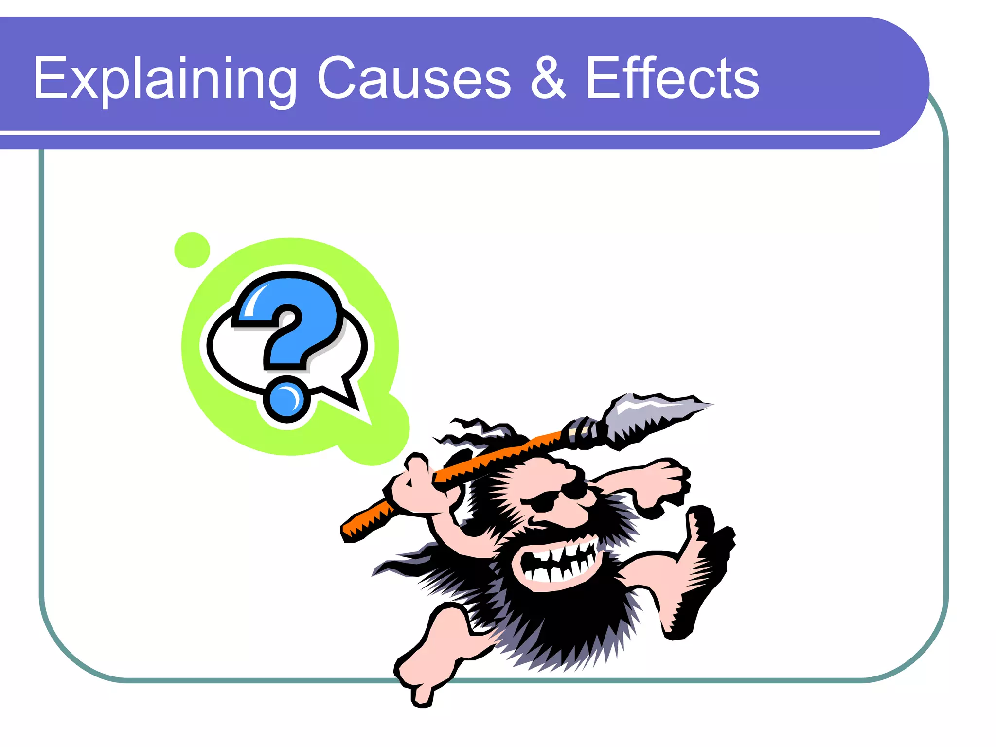 Explaining Causes & Effects | PPT