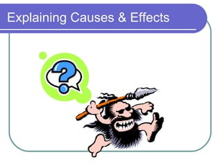 Explaining Causes & Effects | PPT