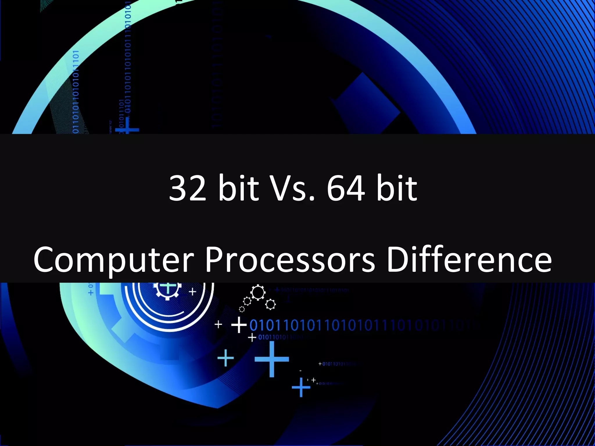 Explaining 32bit vs 64bit | PPT