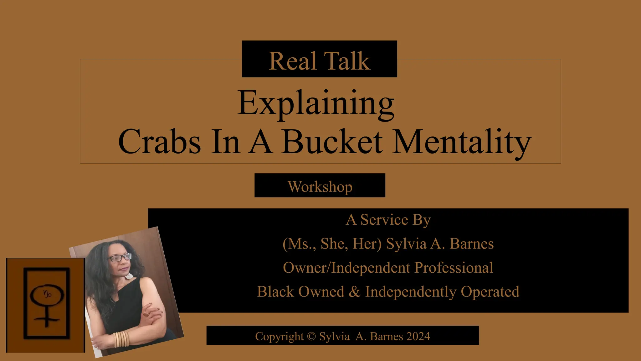 Explaining Crabs In A Bucket Mentality Workshop Final Version.pptx By Sylvia A. Barnes | PPT
