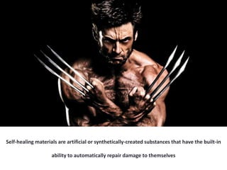 Explaining self healing material | PPTX
